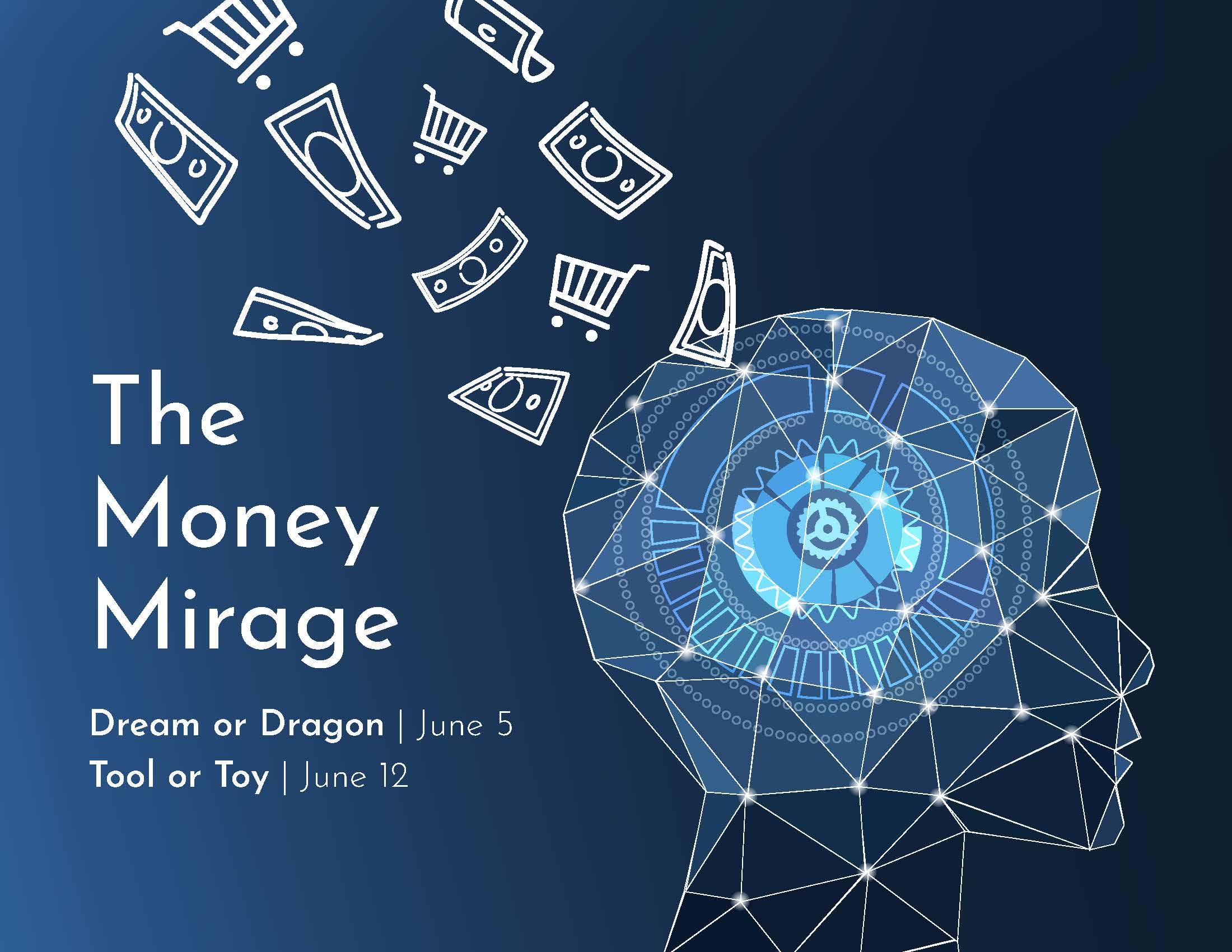 The Money Mirage: Dream Or Dragon - Cedarcreek Community Church